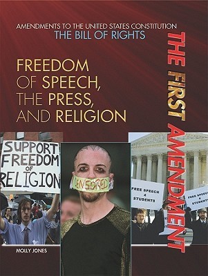 The First Amendment: Freedom of Speech, the Press, and Religion by ...