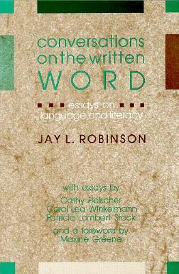 Conversations on the Written Word: Essays on Language and Literacy by ...