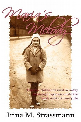 Maria's Melody by Irina M. Strassmann | Goodreads