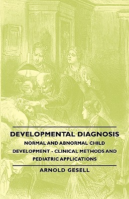 Developmental Diagnosis - Normal and Abnormal Child Development ...
