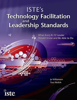 ISTE's Technology Facilitation and Leadership Standards: What Every K ...