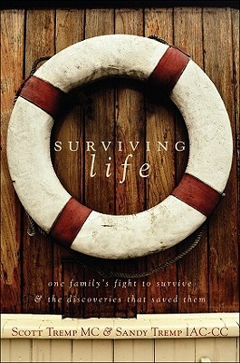 Surviving Life by Scott Tremp MC & Sandy Tremp IAC-CC | Goodreads
