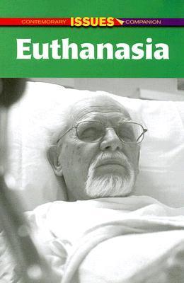 Euthanasia (Contemporary Issues Companion) by Sylvia Engdahl | Goodreads