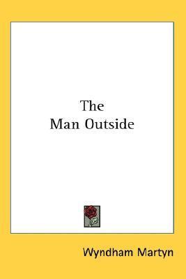 The Man Outside by Wyndham Martyn | Goodreads