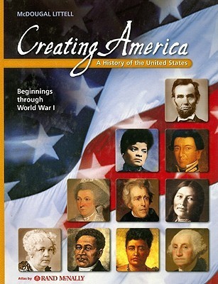 Creating America: A History of the United States Beginnings Through ...