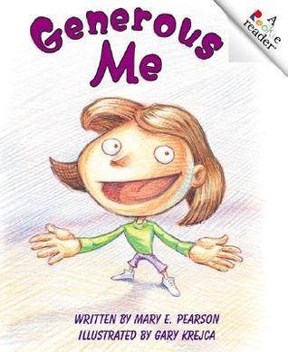 Generous Me (Rookie Readers) by Mary E. Pearson | Goodreads