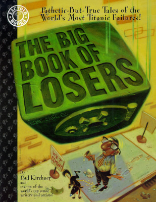 The Big Book of Losers (Factoid Books) by Paul Kirchner | Goodreads