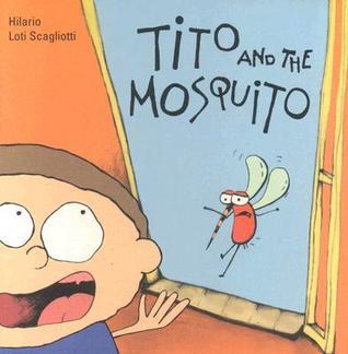 Tito and the Mosquito (Stories for Smaller Kids) by Loti Scagliotti ...