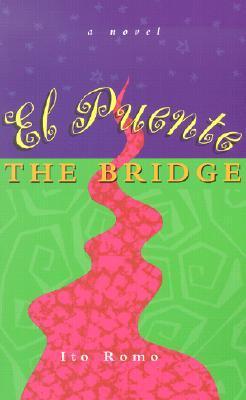 El Puente/The Bridge by Ito Romo | Goodreads