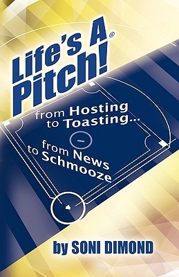 Life's a Pitch! by Soni Dimond | Goodreads