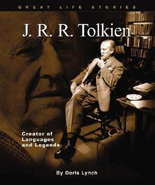 J. R. R. Tolkien: Creator of Languages and Legends by Doris Lynch ...