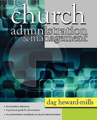Church Administration and Management by Dag Heward-Mills | Goodreads