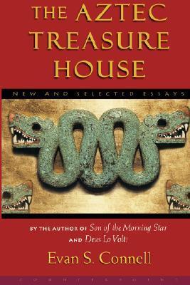 The Aztec Treasure House by Evan S. Connell | Goodreads