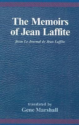 The Memoirs of Jean Laffite by Jean Laffite | Goodreads