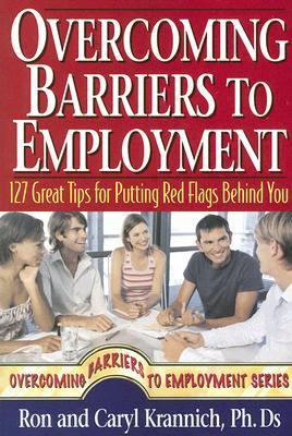 Overcoming Barriers to Employment: A Step-by-Step Guide to Career ...