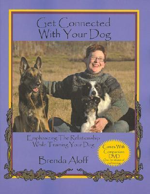 Get Connected with Your Dog: Emphasizing the Relationship While ...