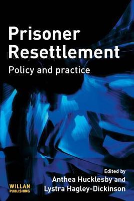Prisoner Resettlement by Anthea Hucklesby | Goodreads