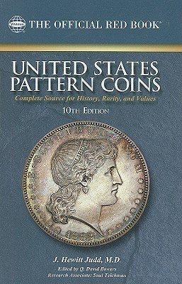 United States Pattern Coins (Official Red Books) by J Hewitt Judd ...