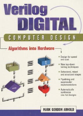Verilog Digital Computer Design: Algorithms into Hardware by Mark ...