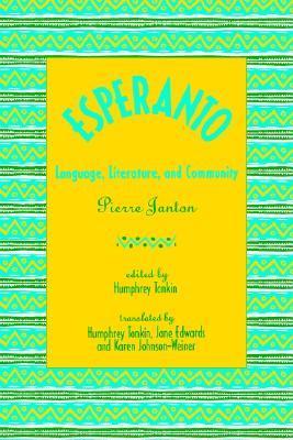 Esperanto: Language, Literature, and Community by Pierre Janton | Goodreads
