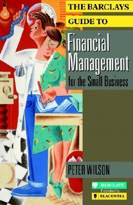 The Barclays Guide to Financial Management for the Small Business by ...