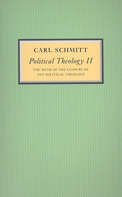 Political Theology II: The Myth of the Closure of any Political ...