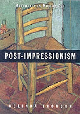 Post-Impressionism (Movements in Modern Art) by THOMSON BELINDA | Goodreads