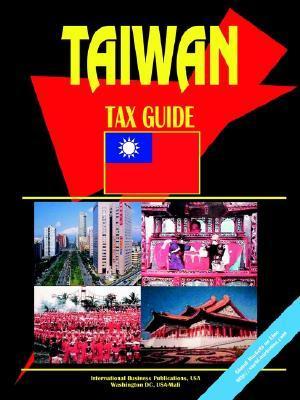 Taiwan Tax Guide by USA International Business Publications | Goodreads