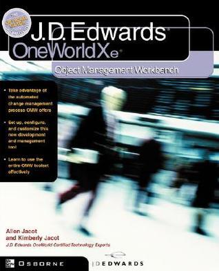 J.D.Edwards OneWorld XE: Using Object Management Workbench by Allen ...
