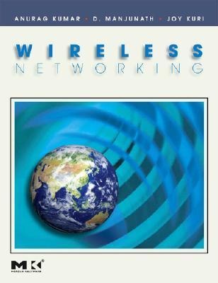 Wireless Networking by Anurag Kumar | Goodreads