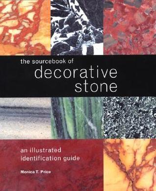 The Sourcebook of Decorative Stone: An Illustrated Identification Guide ...