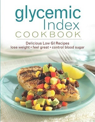 Glycemic Index Cookbook by Publications International | Goodreads