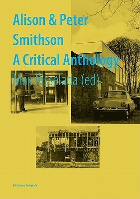 Alison & Peter Smithson: A Critical Anthology by Reyner Banham | Goodreads