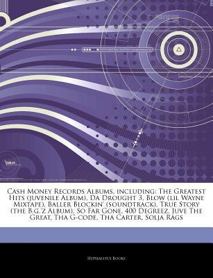 Articles on Cash Money Records Albums, Including: The Greatest Hits ...