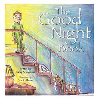 The Good Night Book by Amy Beckman | Goodreads
