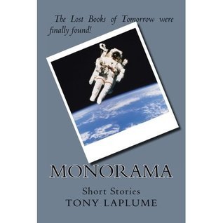 Monorama by Tony Laplume | Goodreads