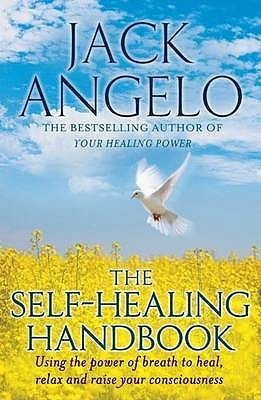 The Self-Healing Handbook: Using the Power of Breath to Heal, Relax and ...