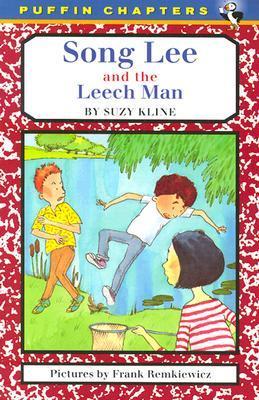 Song Lee and the Leech Man (Song Lee #3) by Suzy Kline | Goodreads