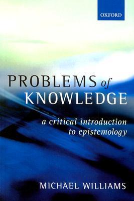 Problems of Knowledge: A Critical Introduction to Epistemology by ...