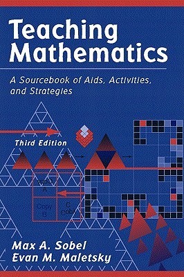 Teaching Mathematics: A Sourcebook of Aids, Activities, and Strategies ...