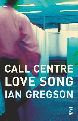 Call Centre Love Song (Salt Modern Poets Series) by Ian Gregson | Goodreads