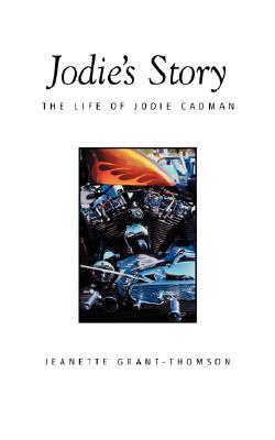 Jodie's Story: The Life of Jodie Cadman by Jeanette Grant-Thomson ...