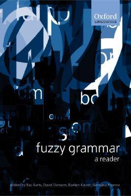 Fuzzy Grammar: A Reader by David Denison | Goodreads