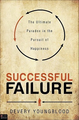 Successful Failure by Devery Youngblood | Goodreads