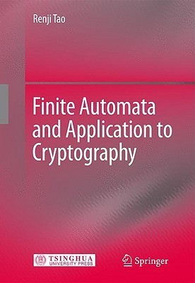 Finite Automata and Application to Cryptography by Renji Tao | Goodreads
