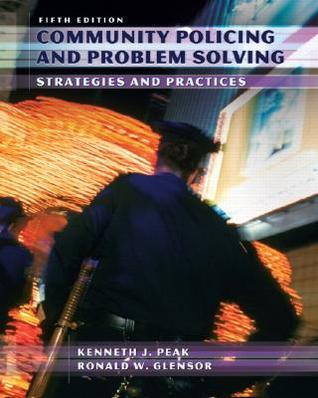 Community Policing and Problem Solving: Strategies and Practices by ...