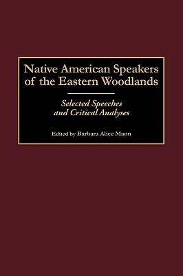 Native American Speakers of the Eastern Woodlands: Selected Speeches ...
