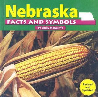 Nebraska Facts and Symbols by Emily McAuliffe | Goodreads