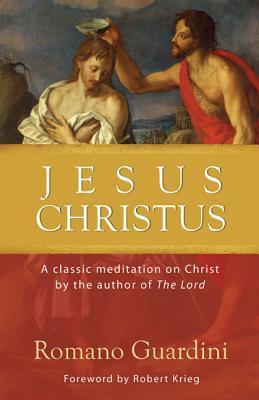 Jesus Christus by Romano Guardini | Goodreads