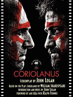 Coriolanus: The Shooting Script by John Logan | Goodreads